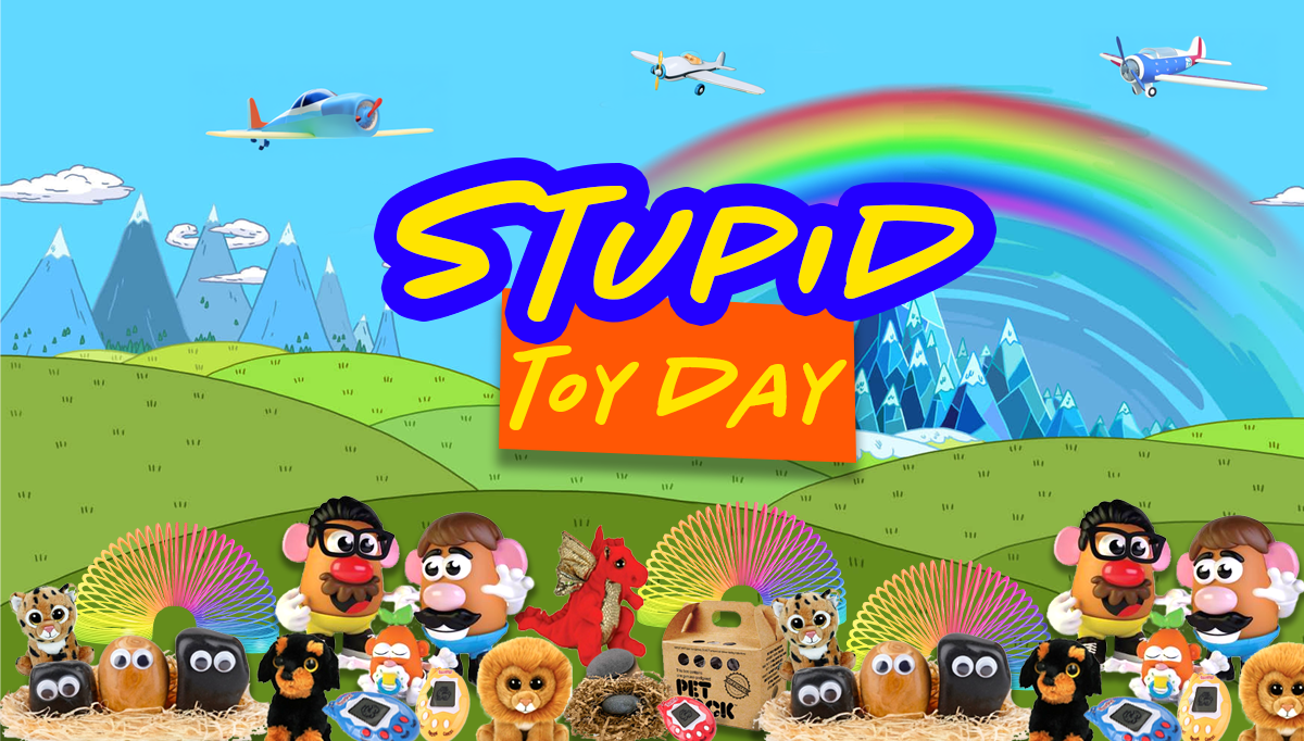 Stupid toys are useless, but never pointless - National Today
